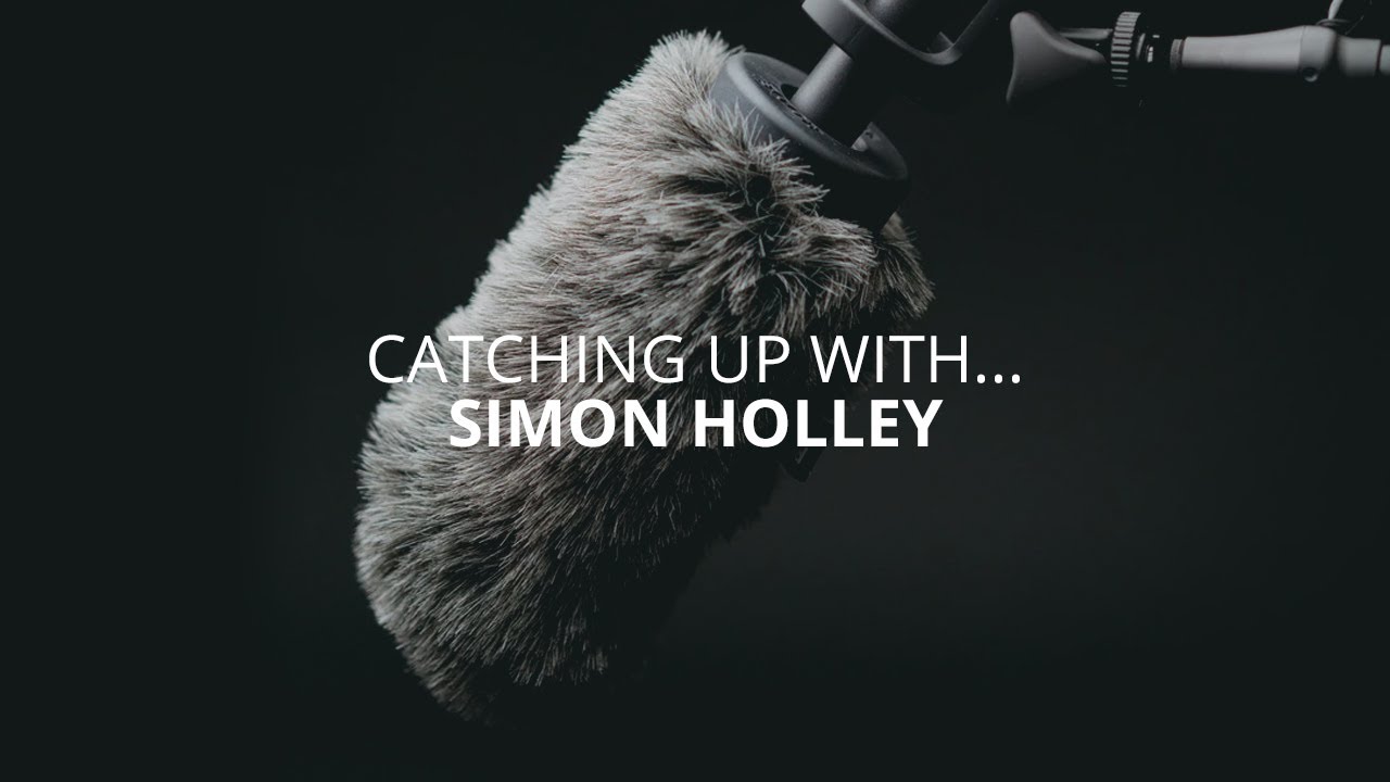 Catching Up With... Simon Holley - YouTube