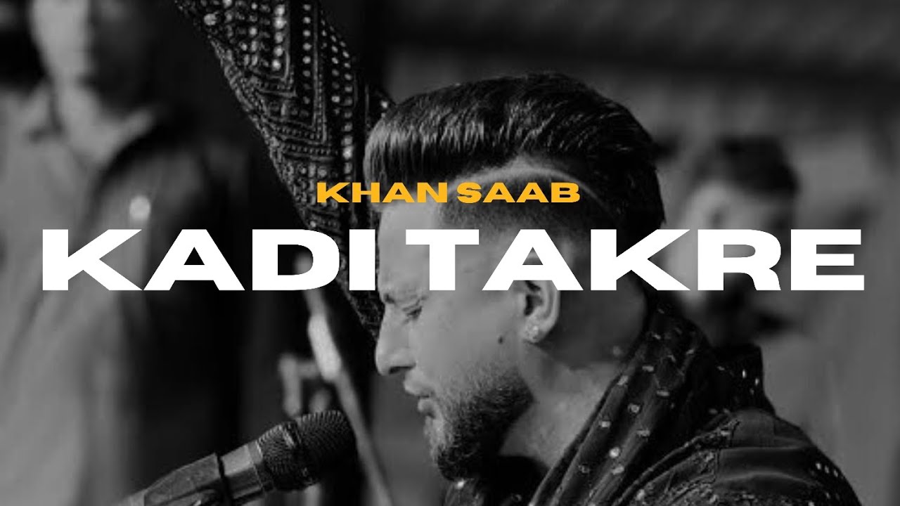KADI TAKRE (Remix) | Khan Saab | Arsh Beatz | Khan Saab New Punjabi ...