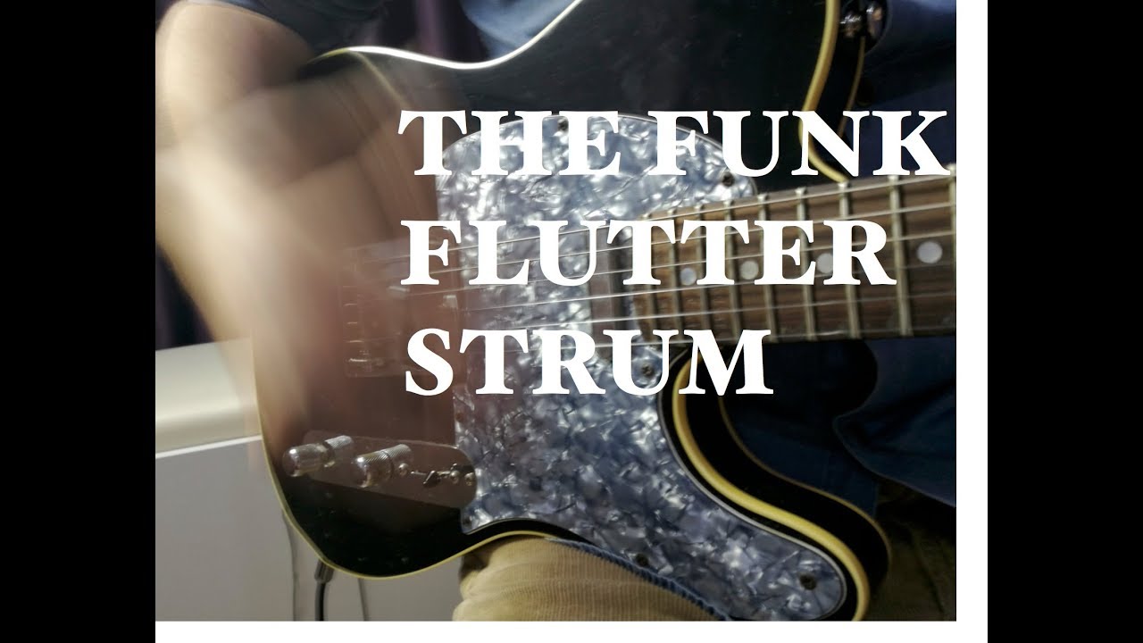 Funk Strumming Lesson-Flutter Strum-YOU NEED THIS TECHNIQUE - YouTube