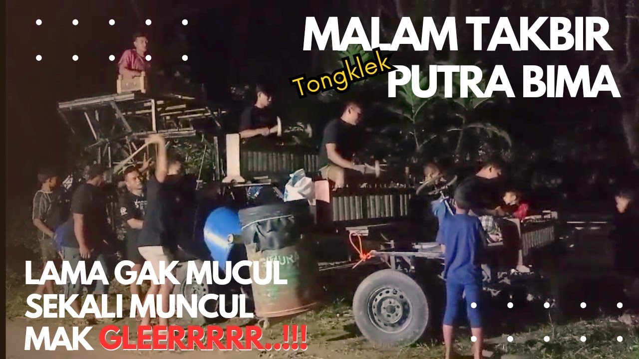 TONGKLEK PUTRA BIMA || MALAM TAKBIR IDUL ADHA - YouTube