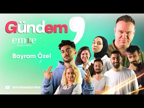 Bayram Özel  I Gündem' #5