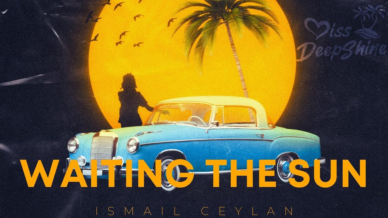 Ismail Ceylan - Waiting the Sun #DeepShineMusic - YouTube