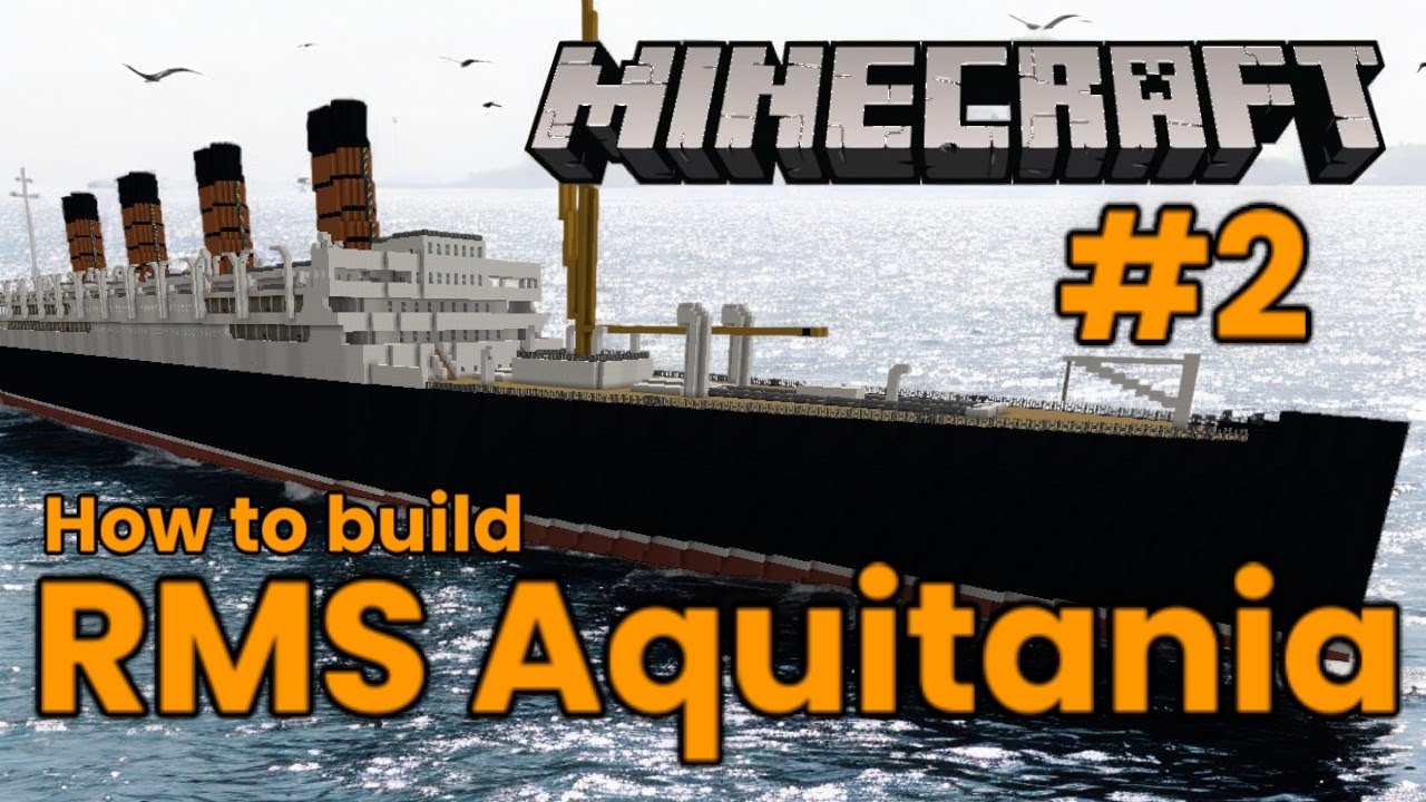 RMS Aquitania, Minecraft Tutorial #2 (2023) - YouTube