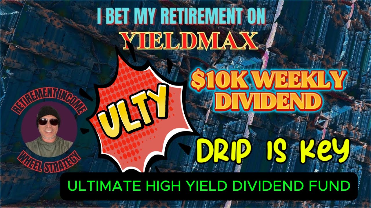 EARN $10K WEEKLY WITH ULTY THE ULTIMATE HIGH YIELD DIVIDEND FUND # ...