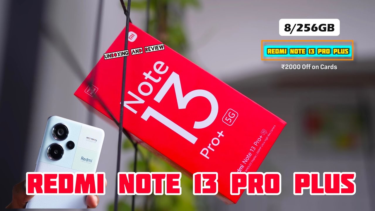 Redmi Note 13 Pro Plus 5G Unboxing & Review || redmi note 13 Pro plus 🔥 ...