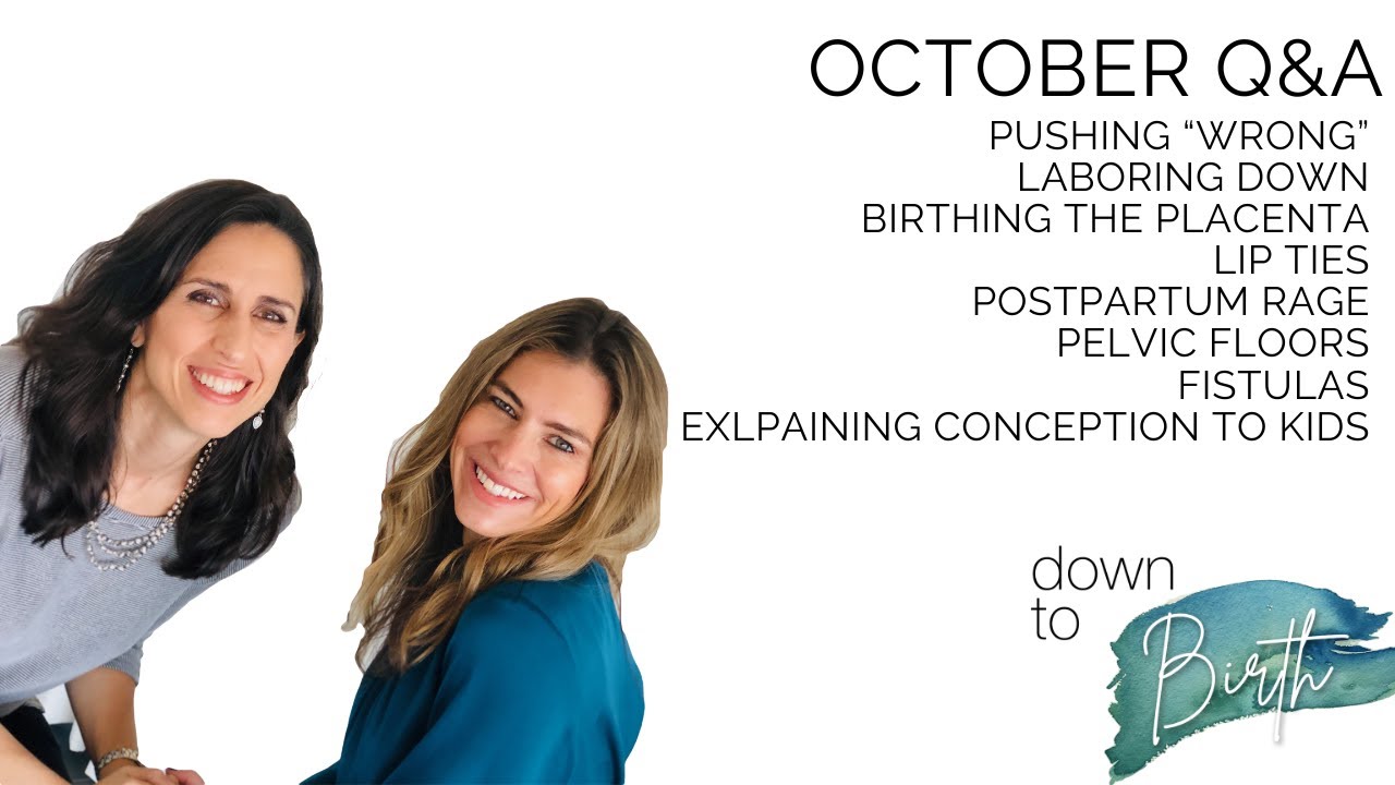 October Q&A: Pushing "Wrong," Laboring Down, Birthing Placentas, Pelvic ...