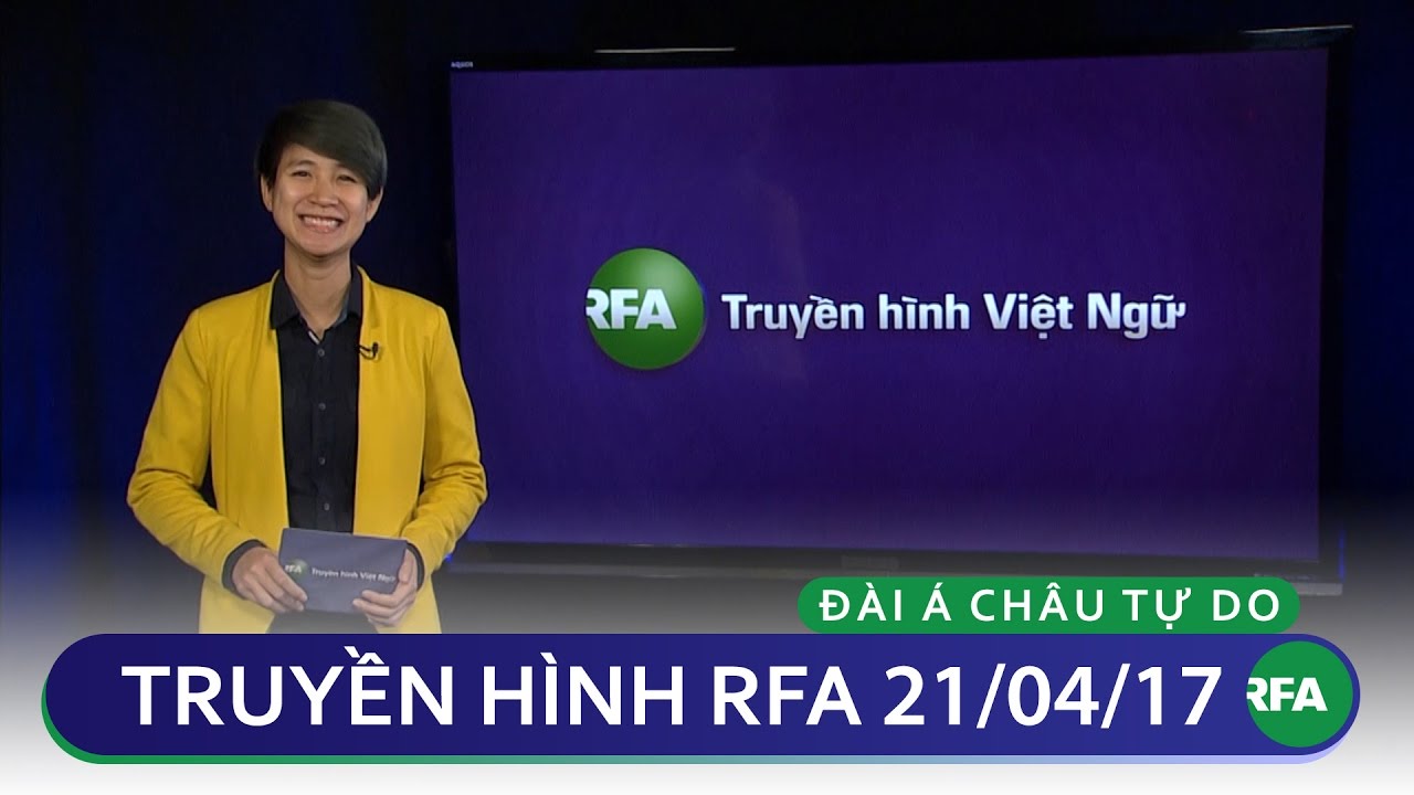 Tin tức thời sự sáng 21/04/2017 | RFA Vietnamese News - YouTube