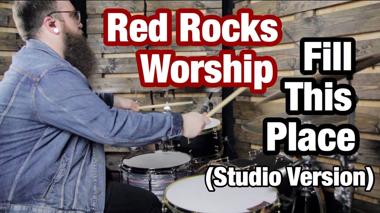 Fill This Place (Studio Version) - Red Rocks Worship (Drum Cover) - YouTube