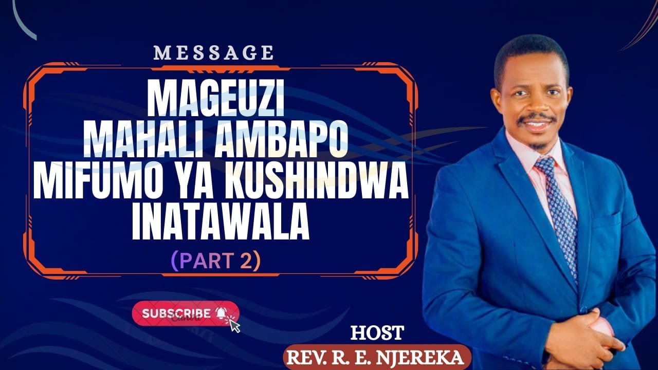 MAGEUZI MAHALI AMBAPO MIFUMO YA KUSHINDWA INATAWALA | ECC MBEZI LUIS ...
