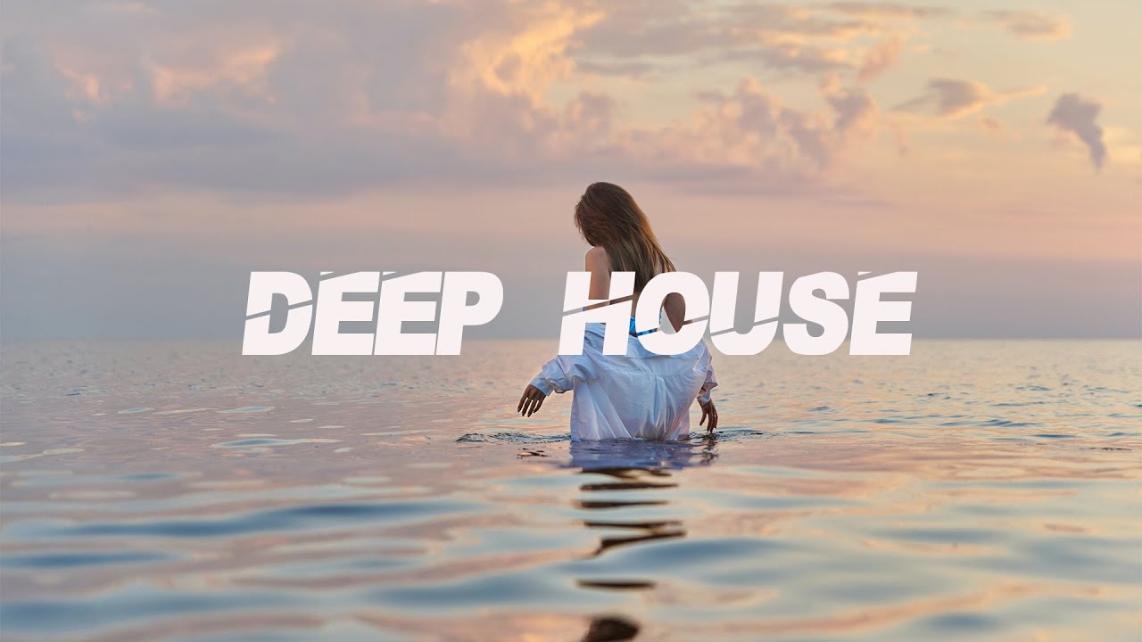 Deep Feelings Mix | Deep House, Progressive House, Vocal House, Nu ...