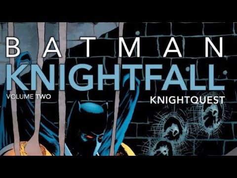 BATMAN KNIGHTFALL Volume 2 : Knightquest Overview! - YouTube