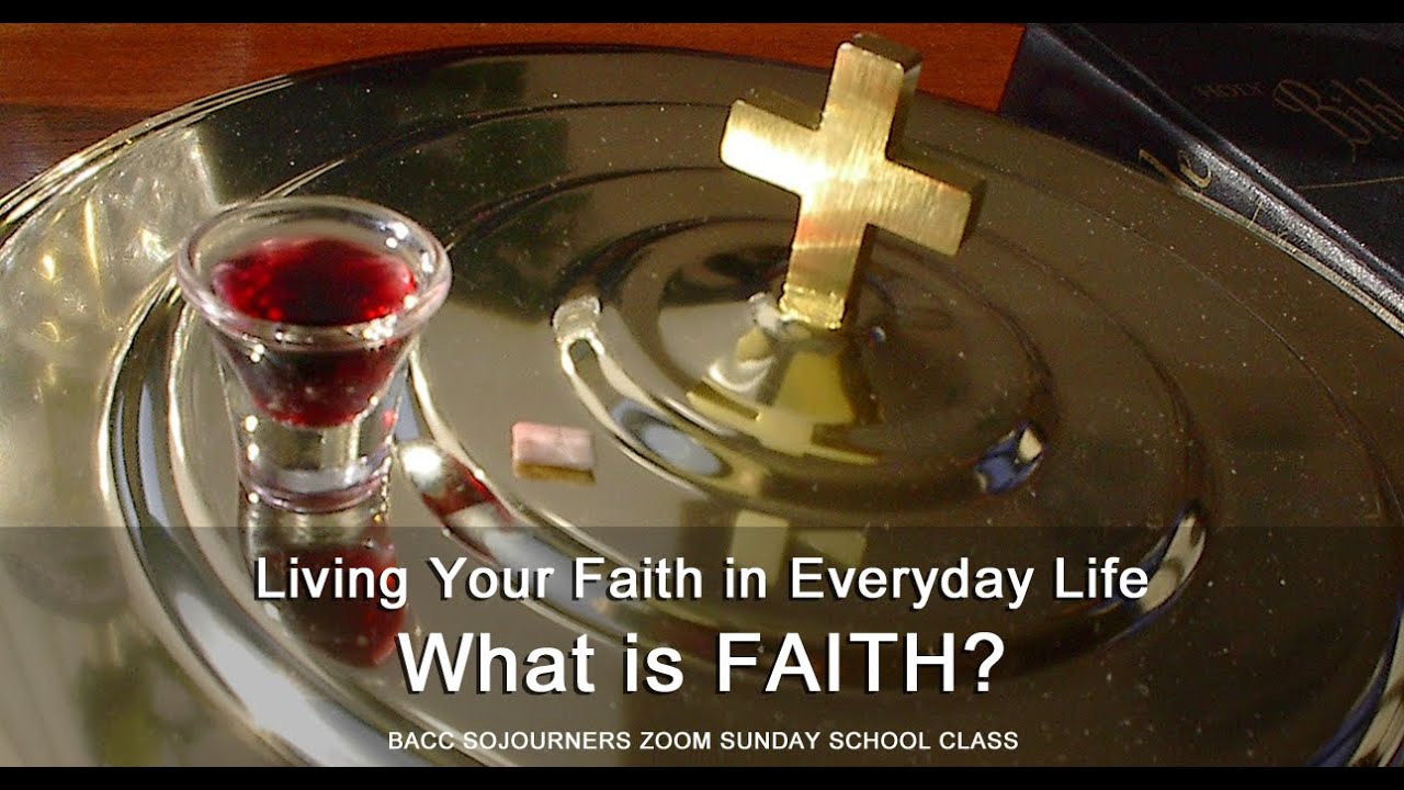 Living Your Faith in Everyday Life - What is Faith? - YouTube