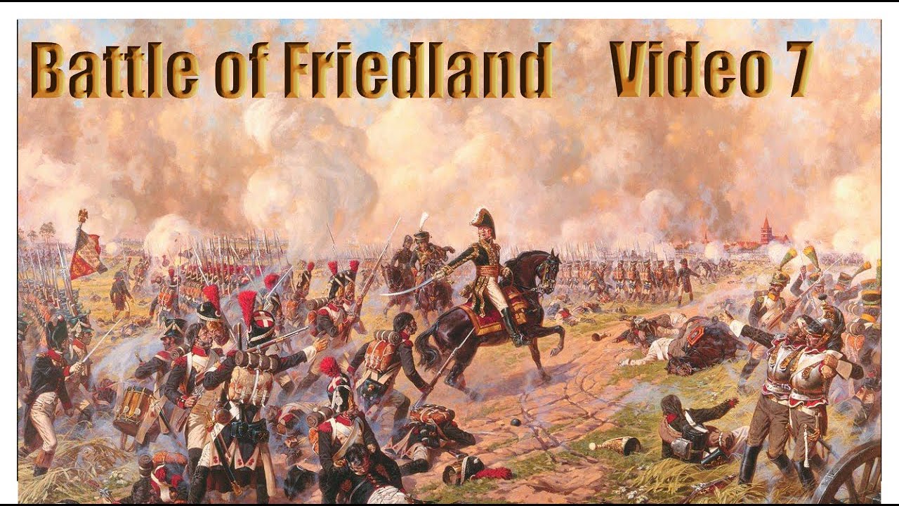 The battle of Friedland: Video 7 - YouTube