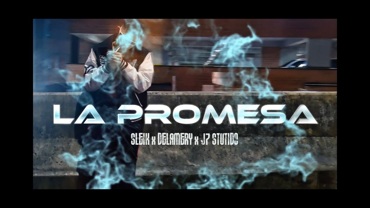 La promesa X Sleik X delamery - YouTube