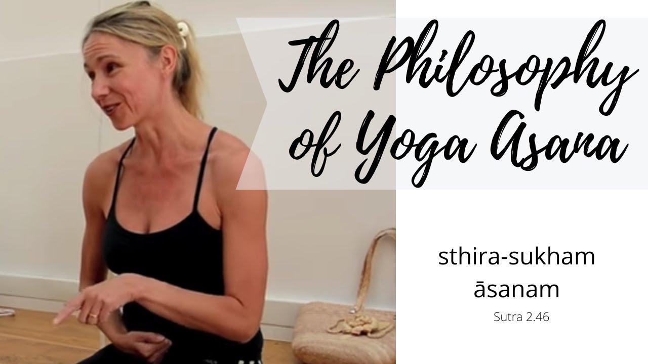 The Philosophy of Yoga Asana - YouTube