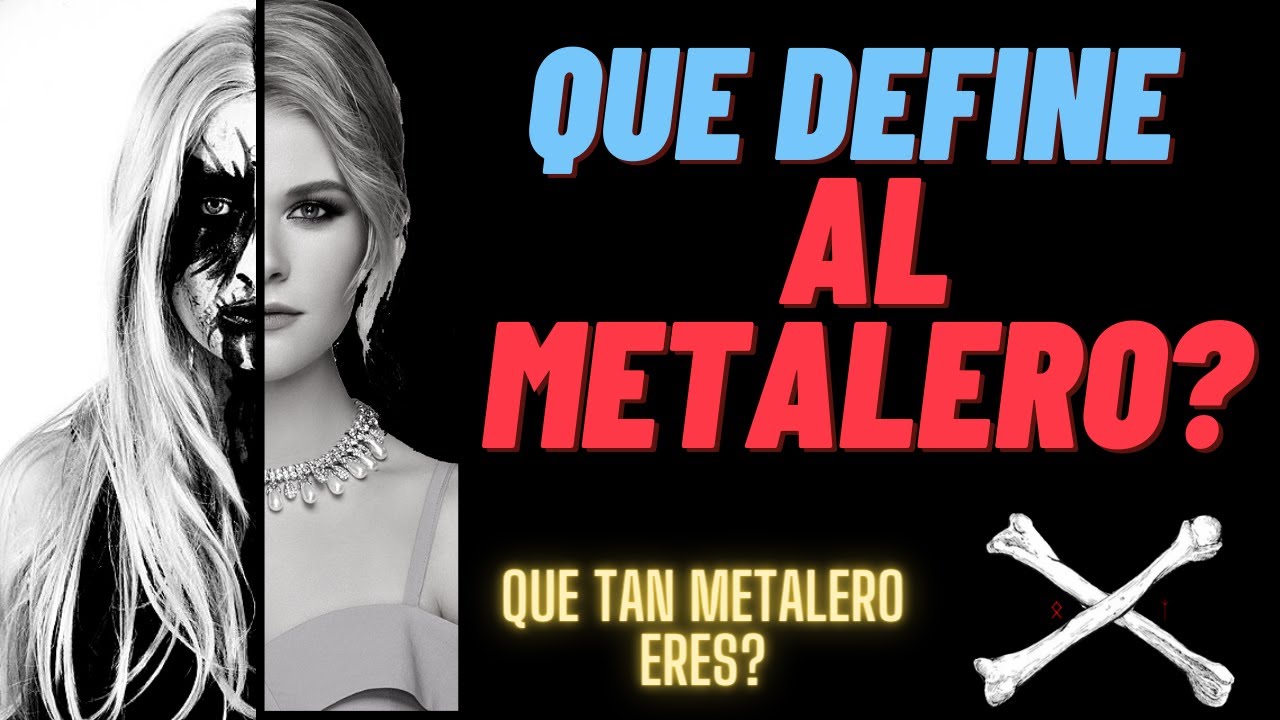 Que define al METALERO? - YouTube
