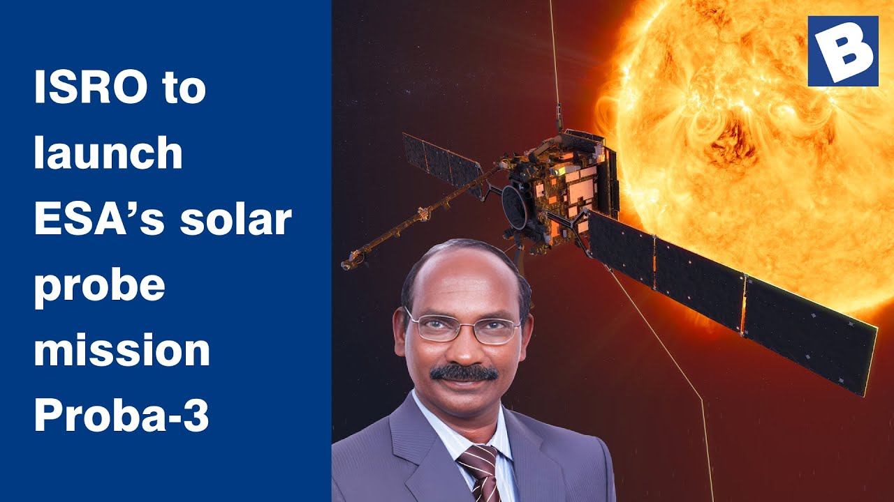ISRO to launch ESA’s solar probe mission Proba-3 | Aerospace news - YouTube