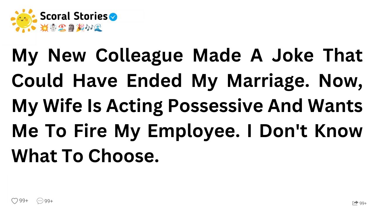 My New Colleague Made A Joke That Could Have Ended My Marriage. Now, My ...