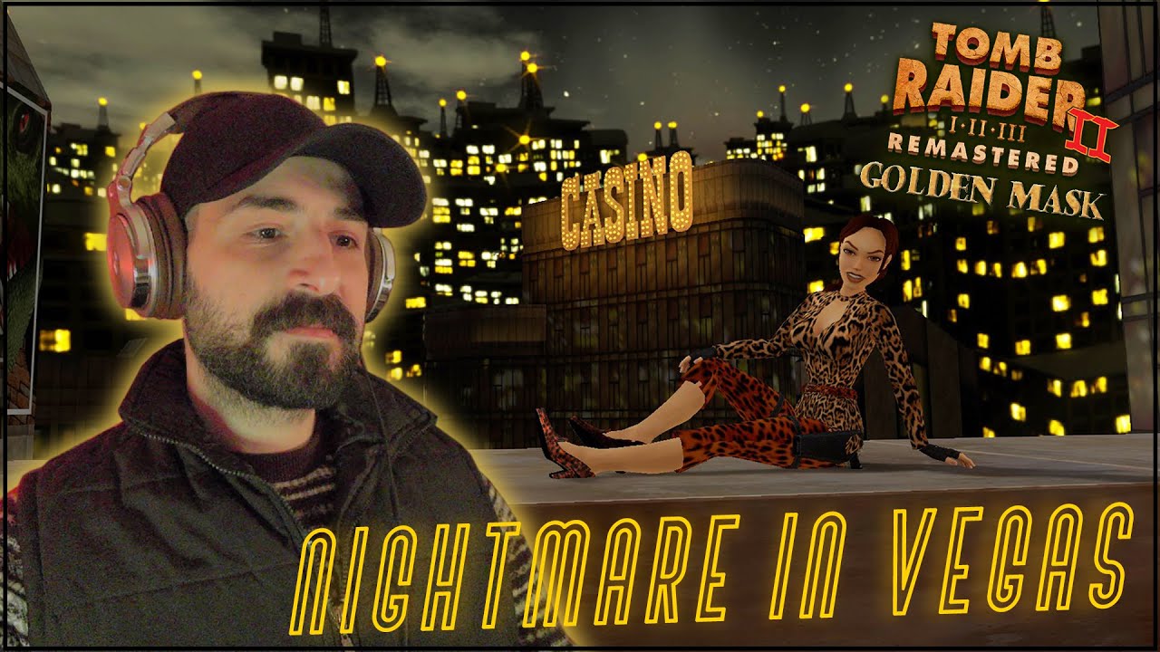 Nightmare in Vegas | Tomb Raider 2 Gold - Golden Mask Remastered [All ...