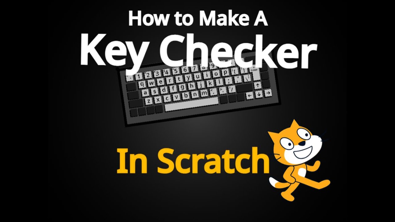 How to Make a KEY CHECKER In Scratch - YouTube