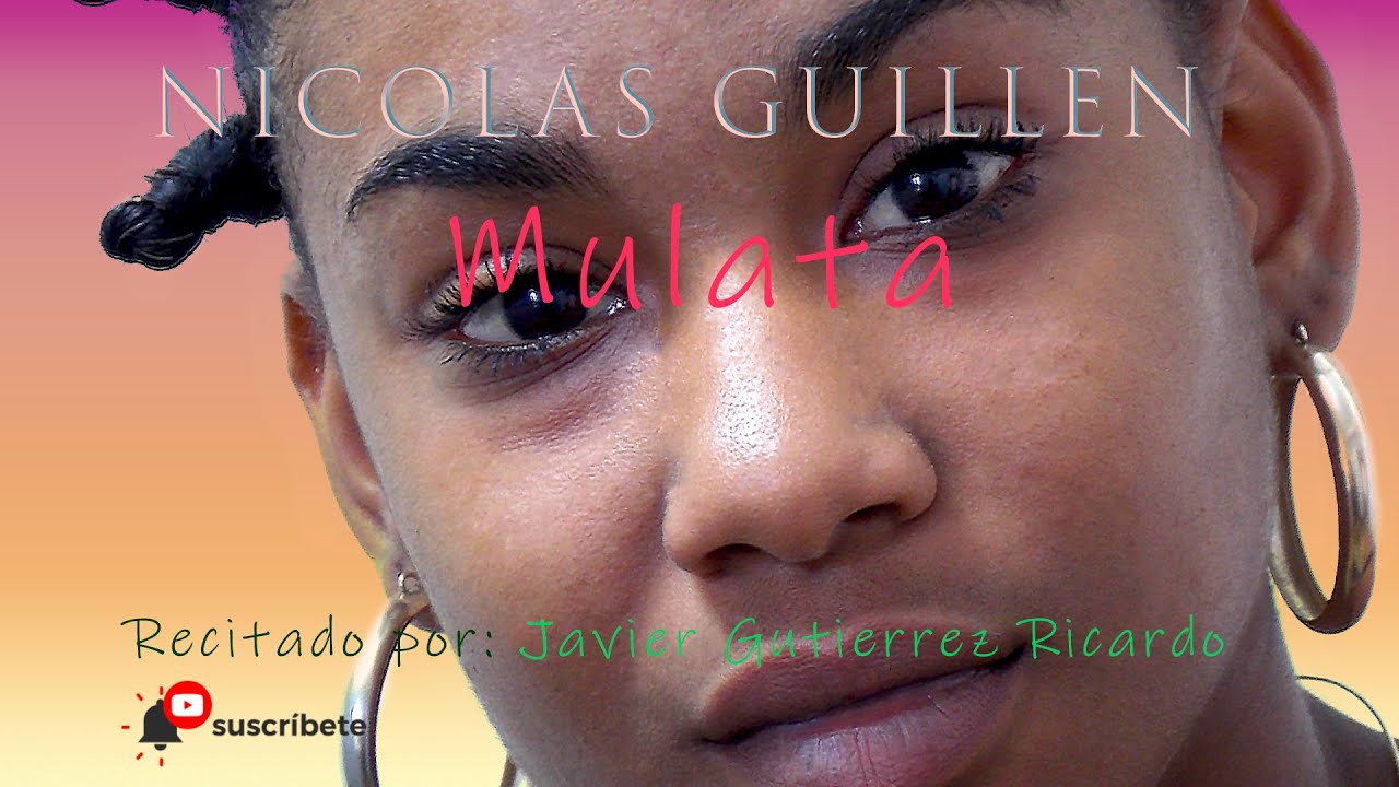 poema mulata de Nicolás Guillén - YouTube