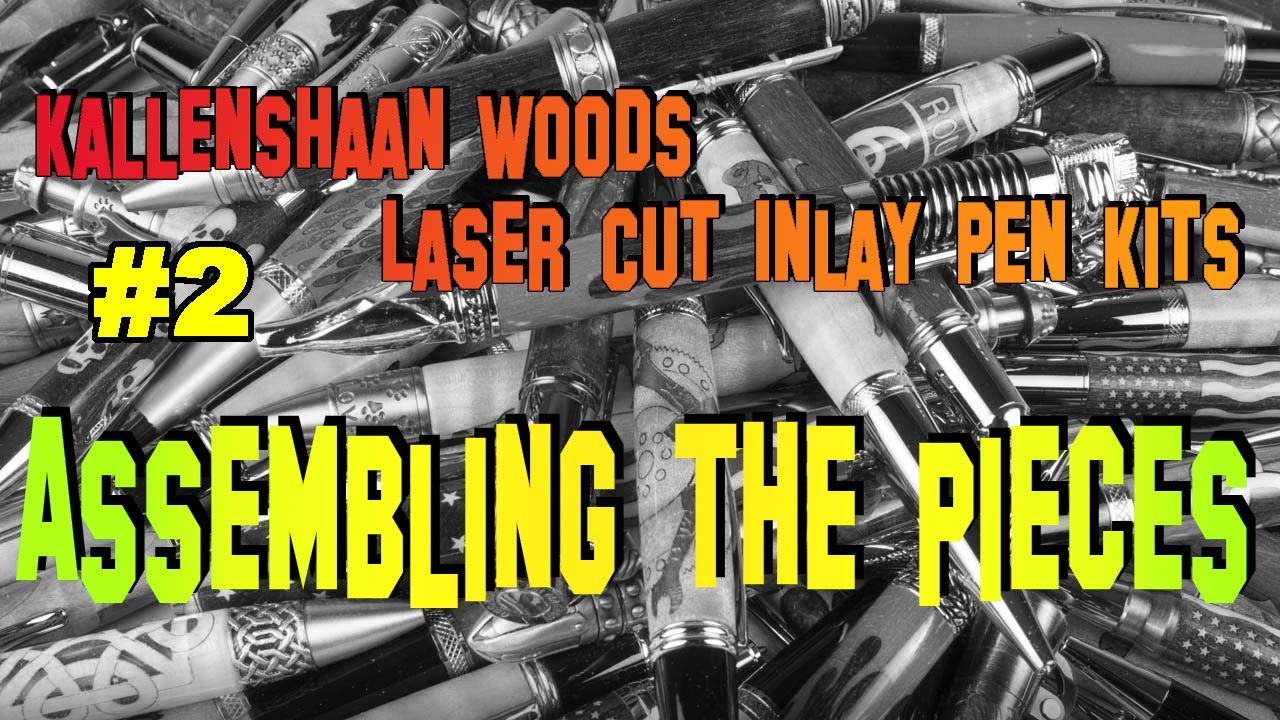 Laser cut Inlay Pen Kits #2 Assembling the Pieces - YouTube