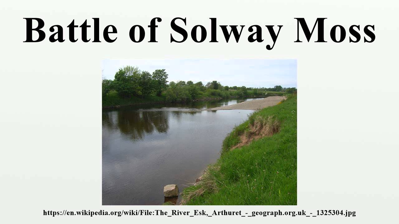 Battle of Solway Moss - YouTube