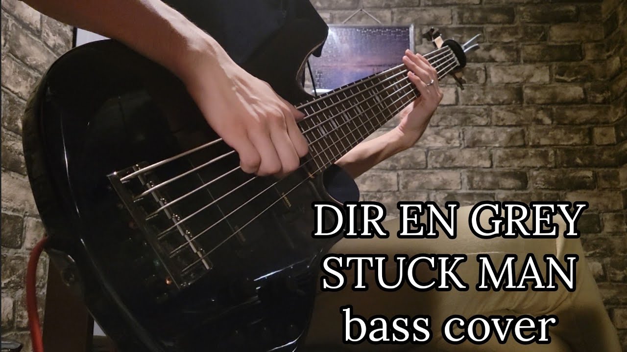 DIR EN GREY/STUCK MAN【Bass cover】 - YouTube