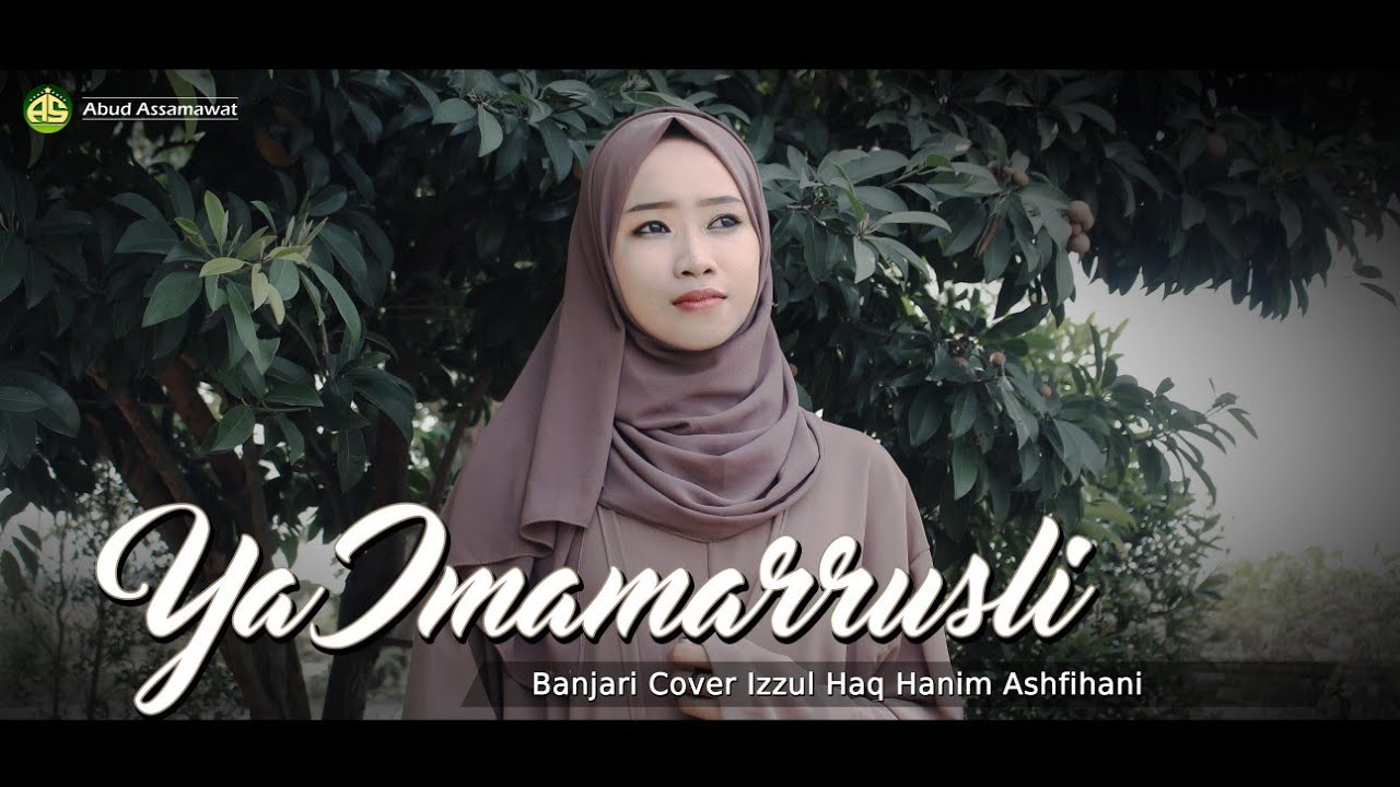 Ya Imamarrusli | Banjari Cover | Izul Haq Hanim Ashfihani - YouTube