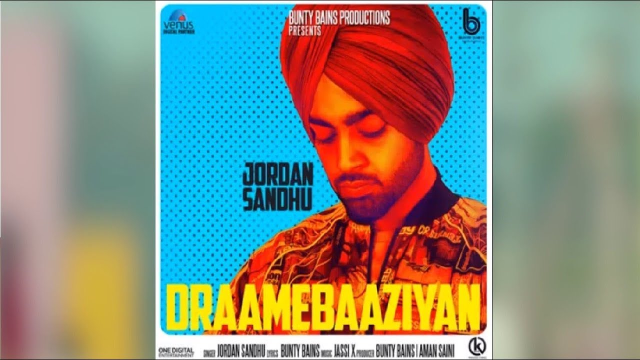 DRAAMEBAAZIYAN (Full Song) Jordan Sandhu | Jassi X | Bunty Bains ...