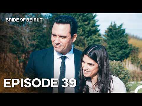 Bride of Beirut Episode 39