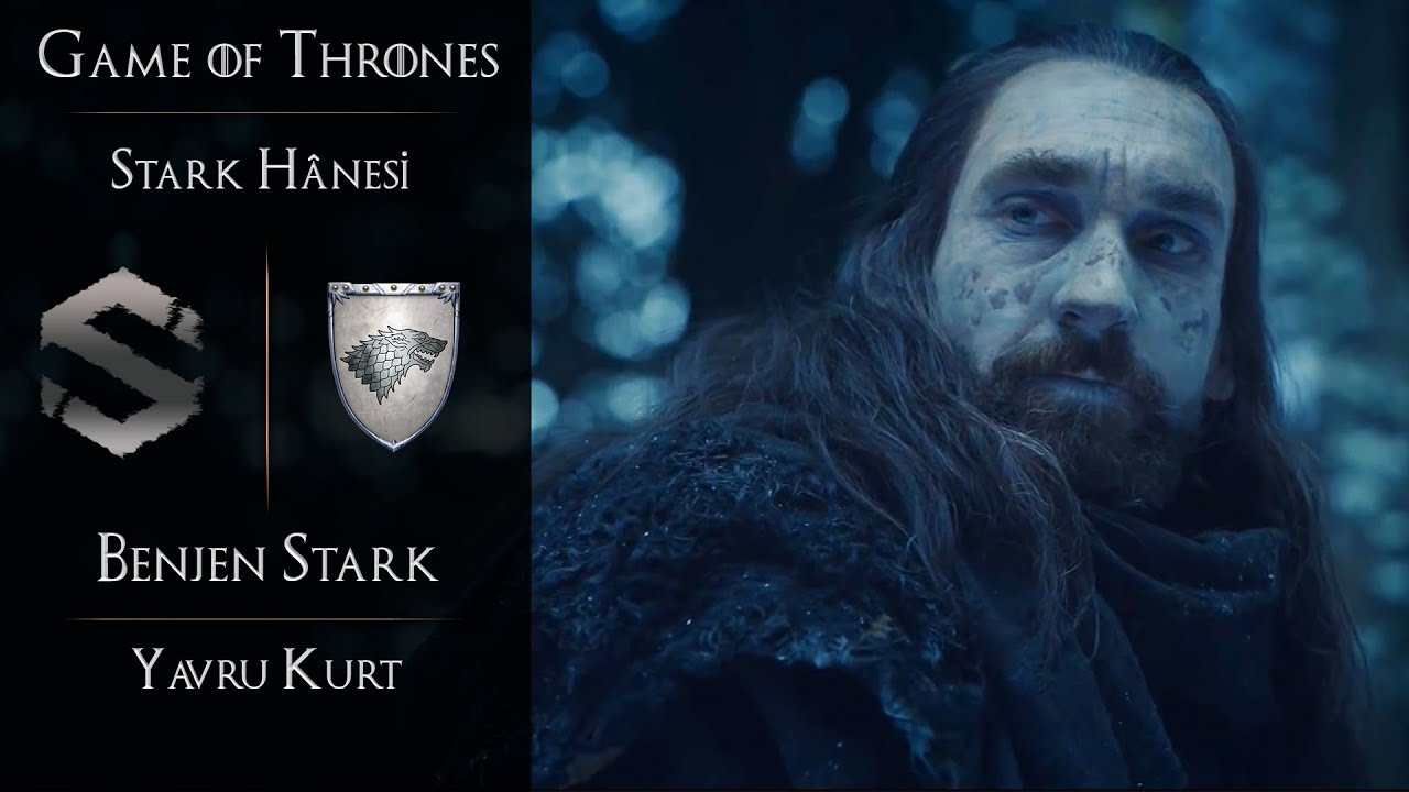【GoT】Benjen Stark - Yavru Kurt │ Stark Hânesi [TR Altyazı] - YouTube