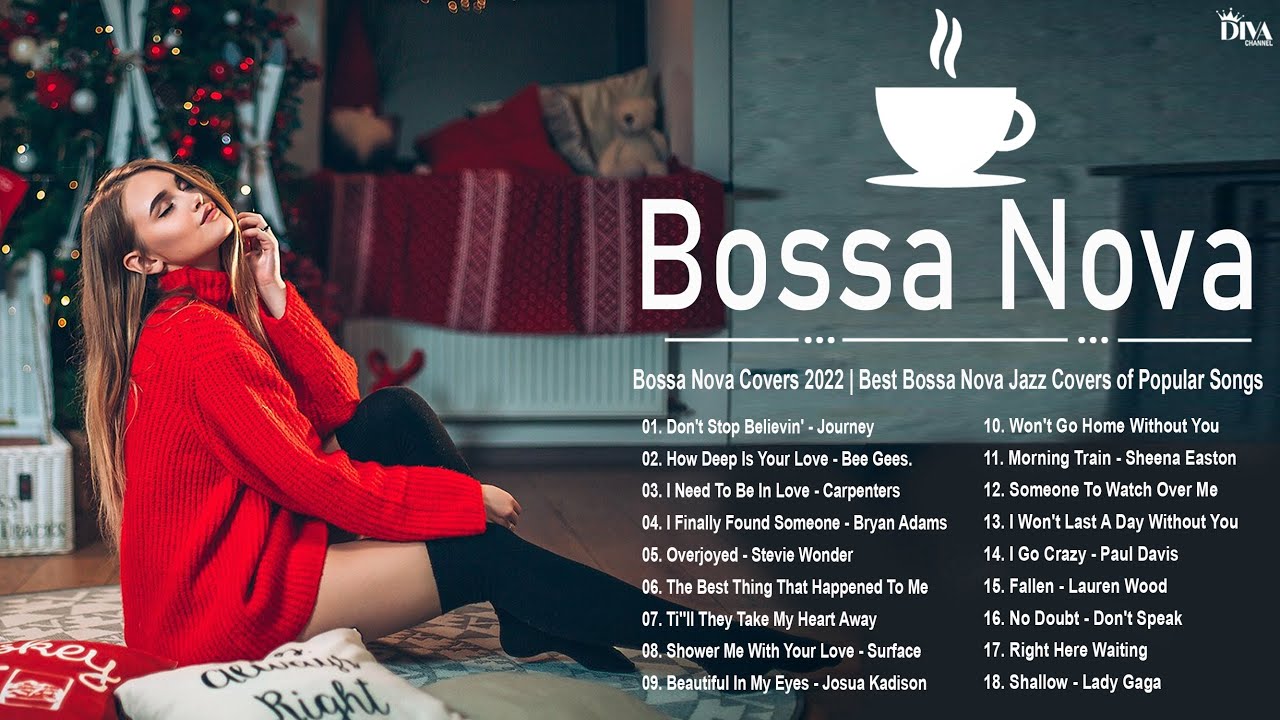 Bossa Nova Covers 2022 Best Bossa Nova Jazz Covers Of Popular Songs