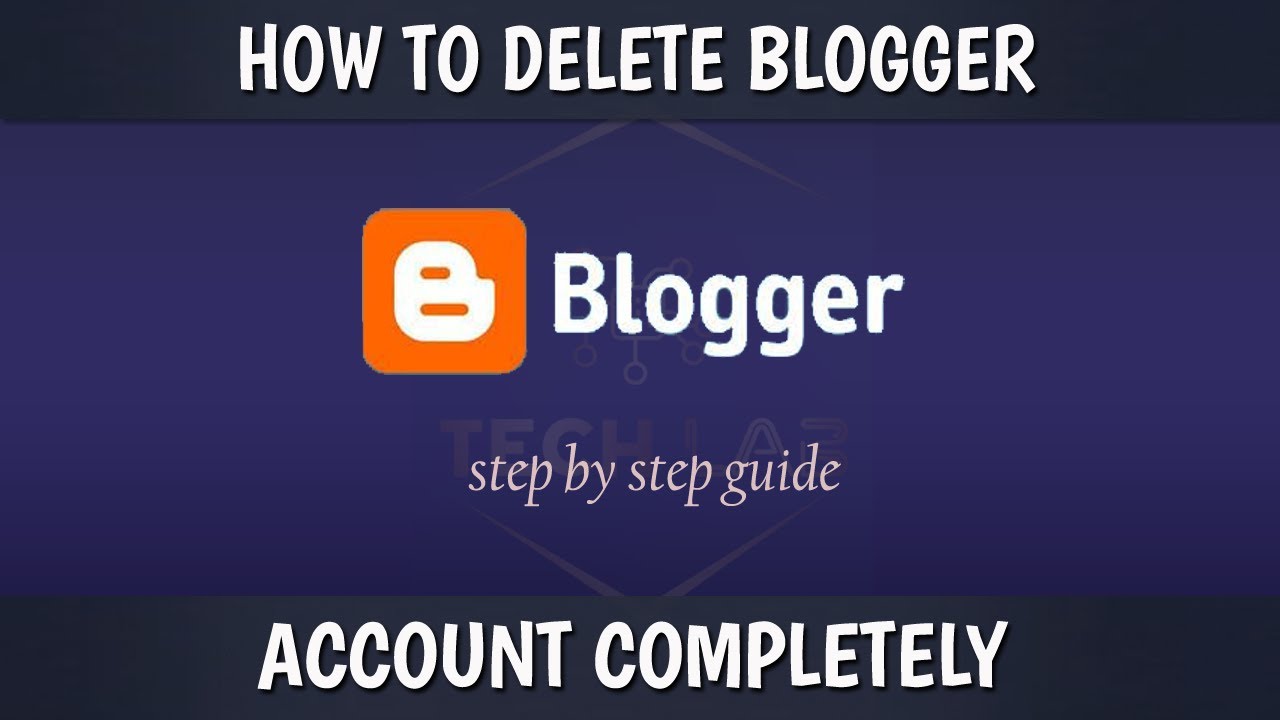 How To Delete Complete Blogger Account | Step By Step Guide - YouTube
