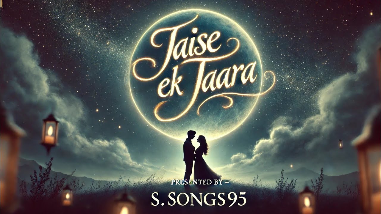 Jaise Ek Taara | Romantic Song | Love Song | Bollywood Song | S.Songs95 ...