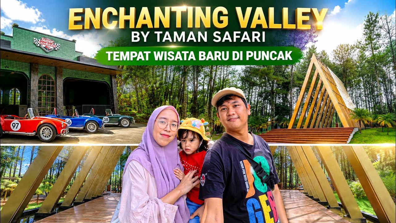 ENCHANTING VALLEY BY TAMAN SAFARI TEMPAT WISATA BARU DI PUNCAK - YouTube
