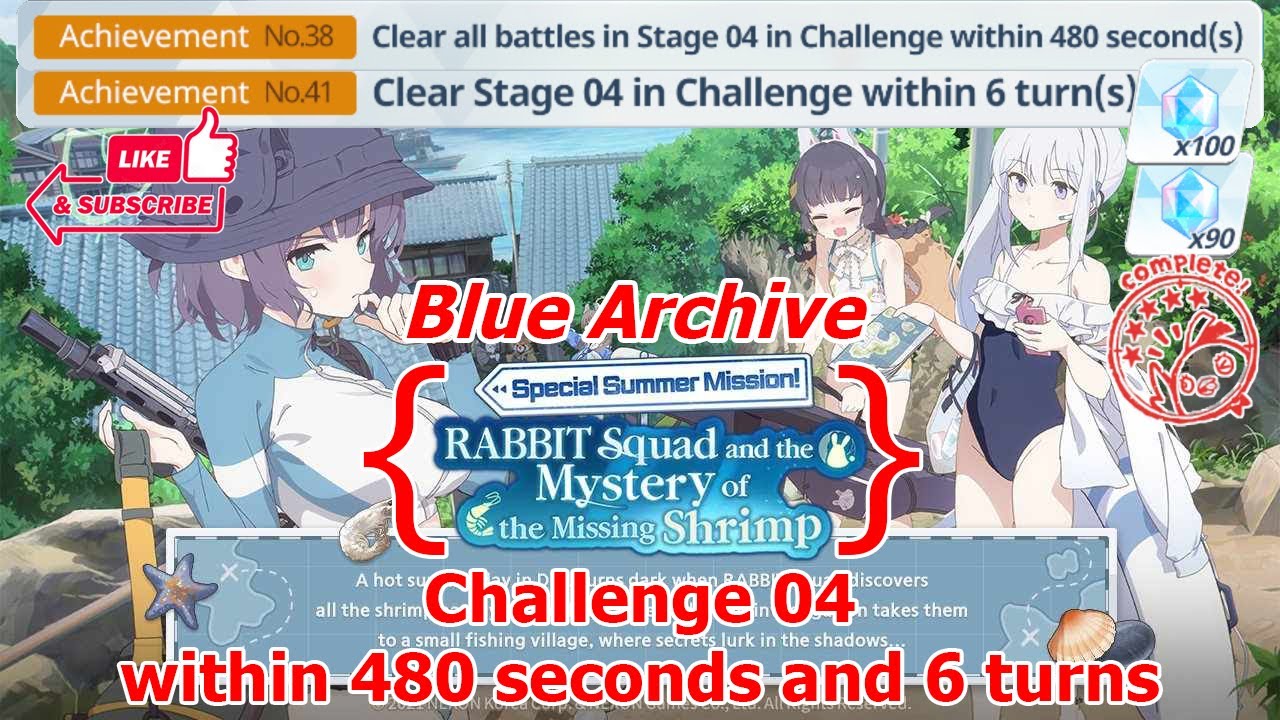 [Blue Archive] Challenge 4 | 6 turns 480 seconds - Special Summer Mission! RABBIT Squad # ...