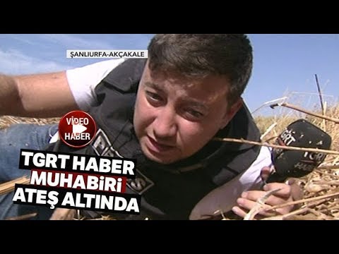 TGRT Haber Muhabiri Ateş Altında
