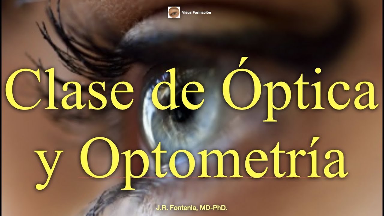 Clase de Óptica y Optometría. - YouTube