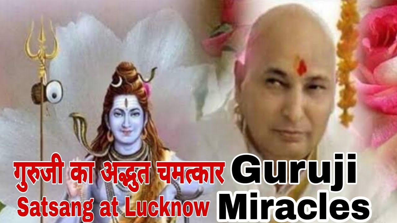 Guruji Miracles, Guruji Satsang, Guruji Jal Prasad Miracles, Guruji ...