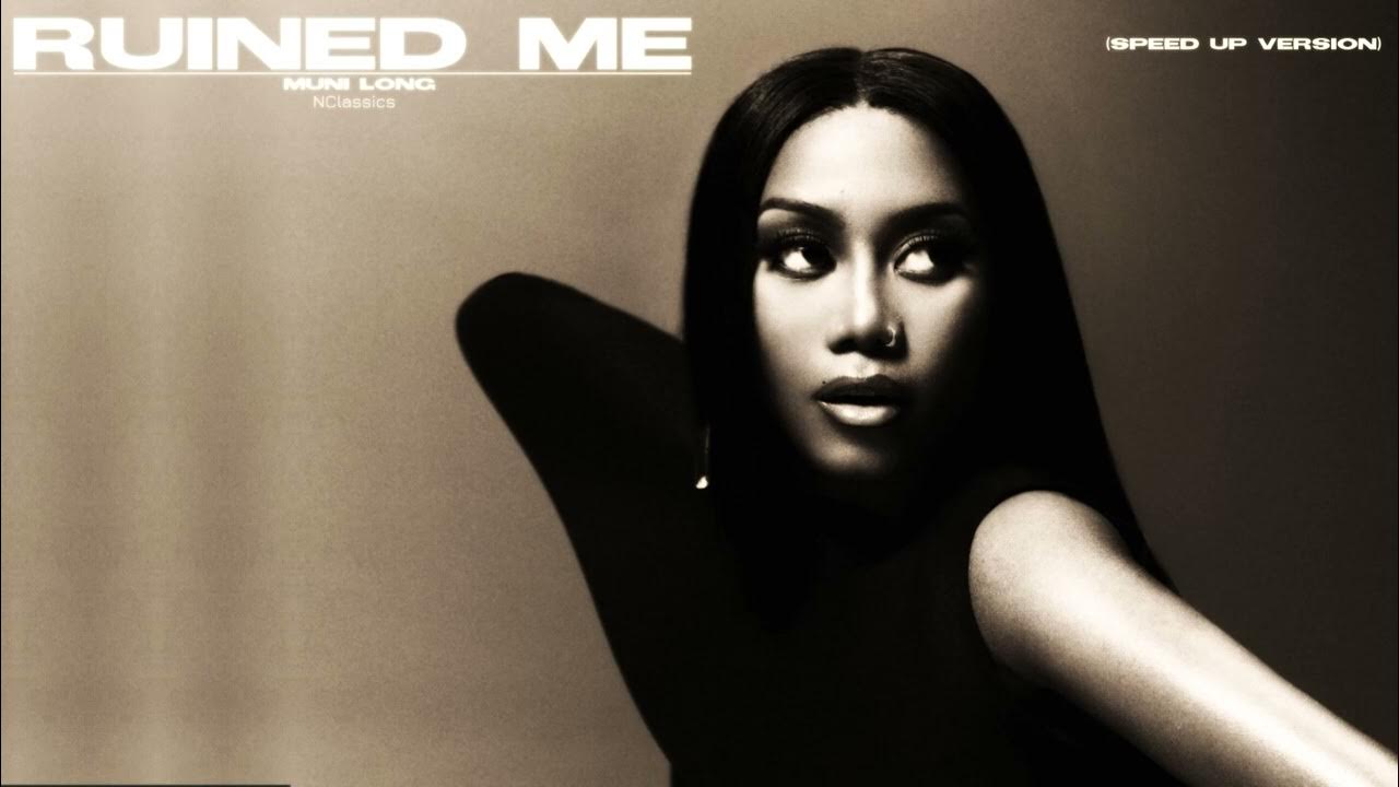 Muni Long - Ruined Me (Speed Up Version) - YouTube