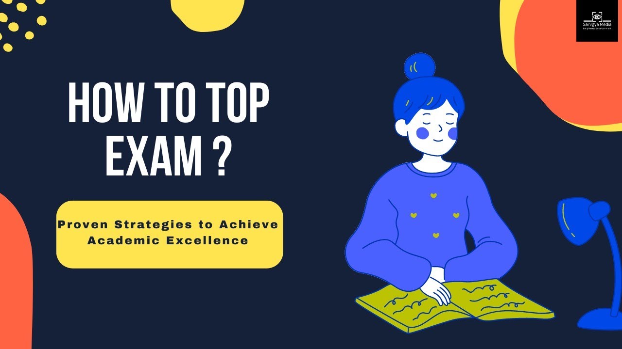 How to top the exam ? " Proven Strategies to Achieve Academic ...