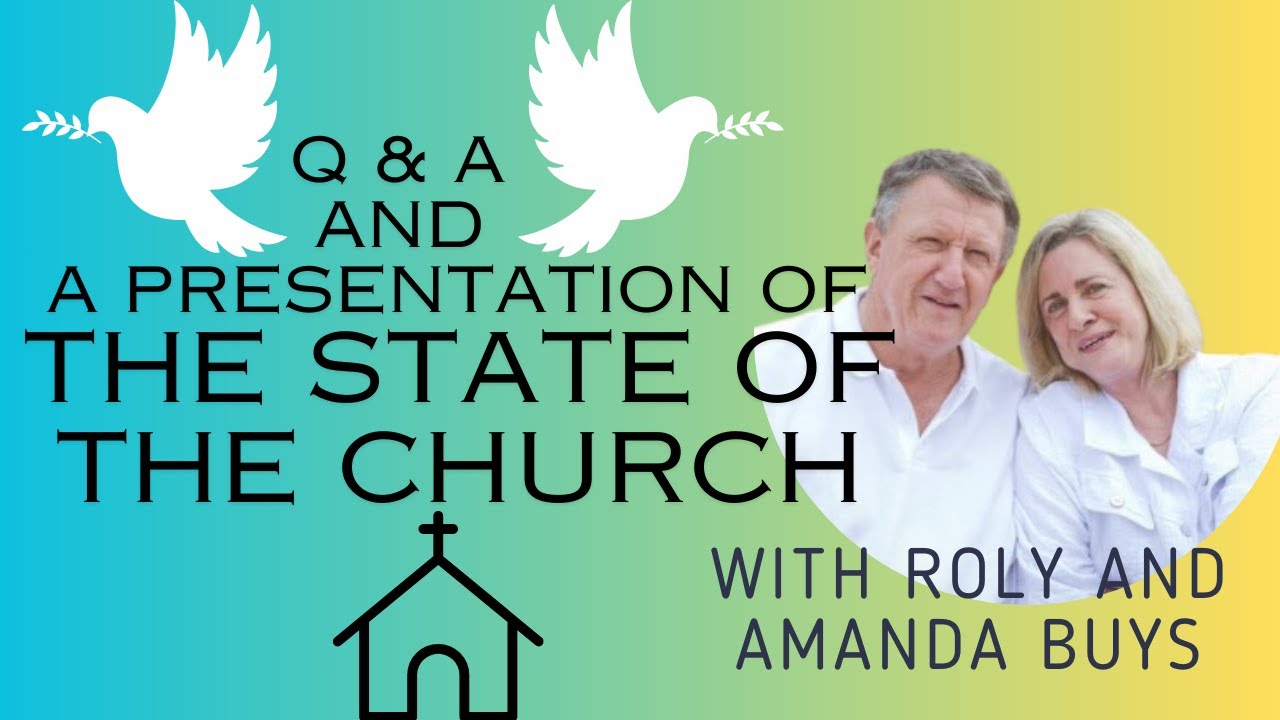A Presentation: The State of the Church | With Roly & Amanda Buys - YouTube