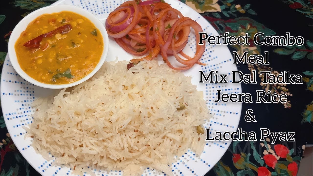 Perfect Combo meal/ Mix Dal tadka / Jeera Rice / Laccha Pyaz / Chef ...