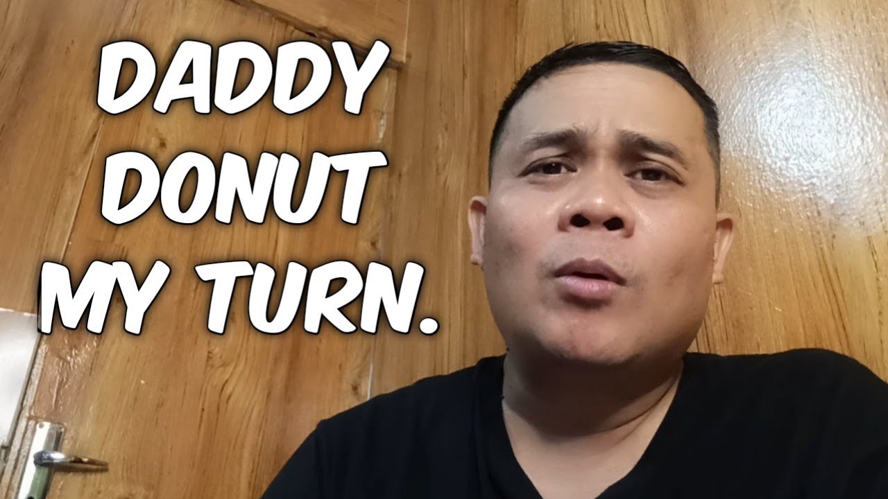 DADDY DONUT ETO NAMAN OPINION KO - YouTube
