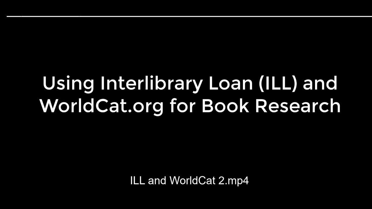 Using ILL and WorldCat for Book Research - YouTube