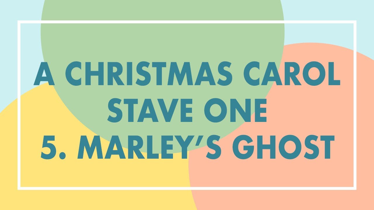 5 A Christmas Carol Analysis Stave One Marley s Ghost YouTube 5-a-christmas-carol-analysis-stave-one-marley-s-ghost-youtube
