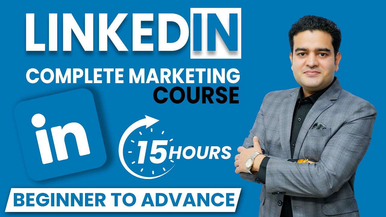 LinkedIn Marketing Complete Course | LinkedIn Ads Course | LinkedIn ...