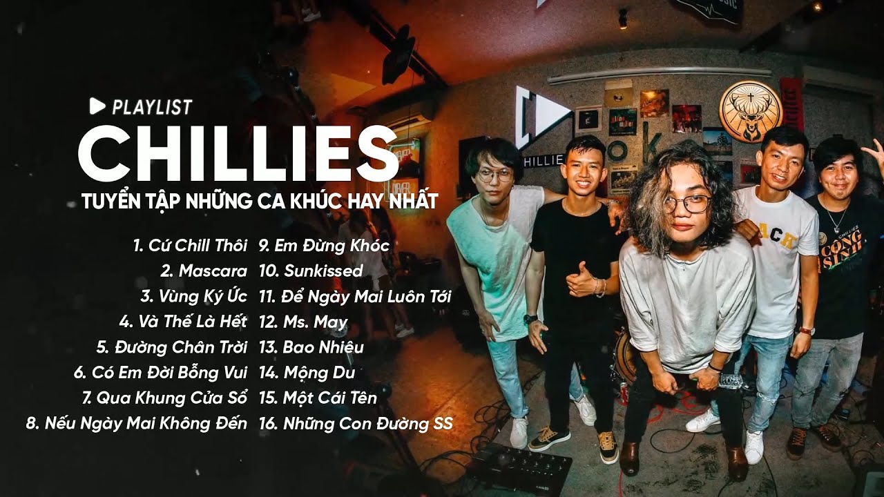 Chillies | Cứ Chill Thôi, Mascara, Vùng Ký Ức - Tuyển Tập Những Ca Khúc ...