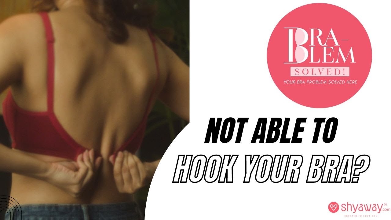 Are you not able to hook your bra? I Bra-Blem Solved! - YouTube